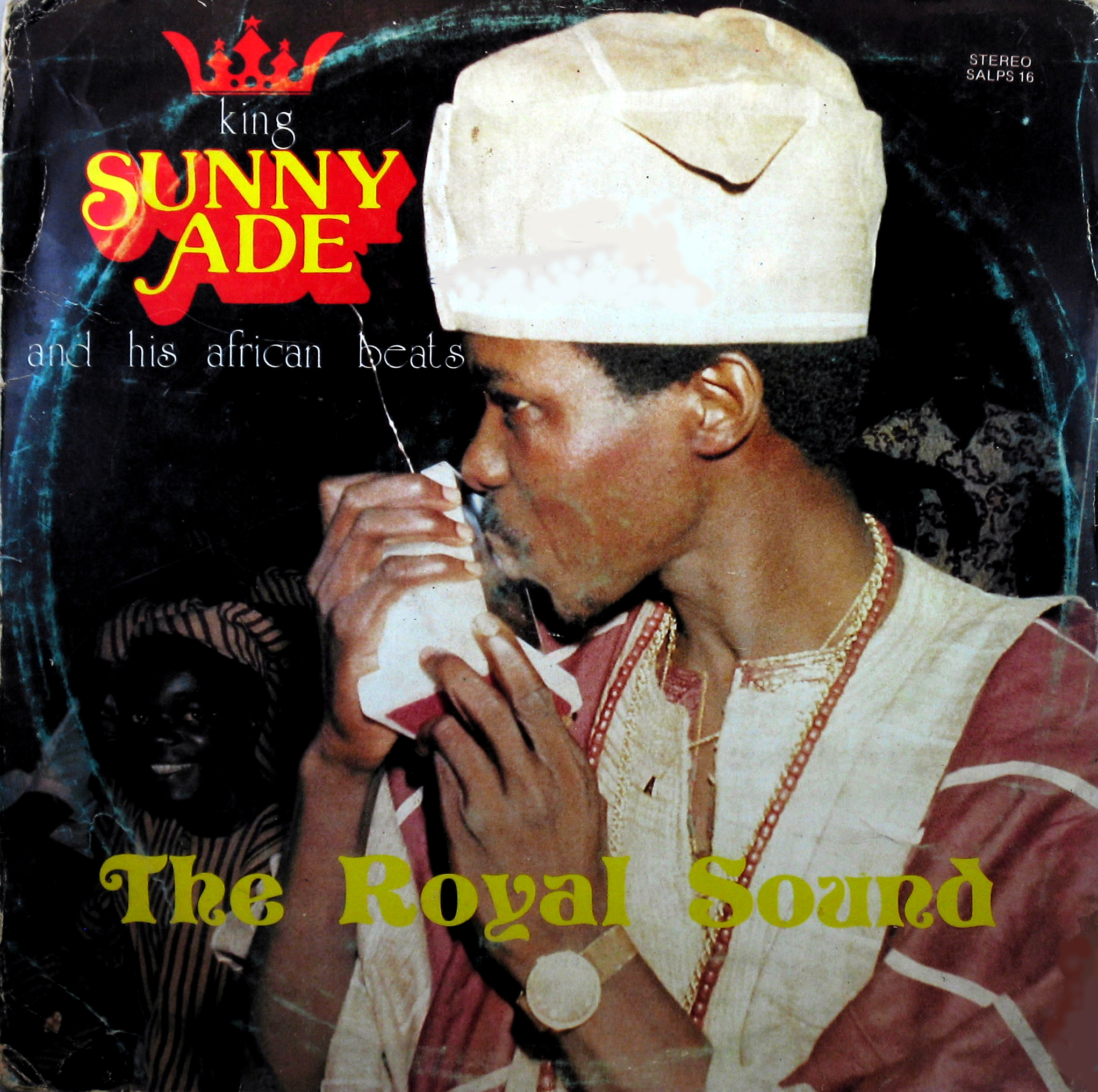 King Sunny Adé and his African Beats the Royal Sound Sunny Alade ...